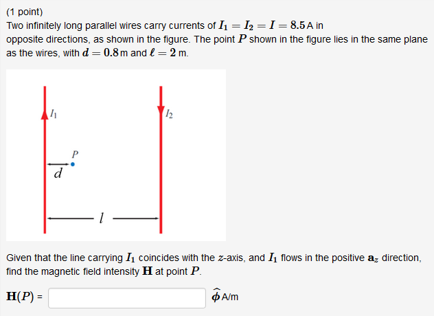 Solved (1 point) Two infinitely long parallel wires carry | Chegg.com