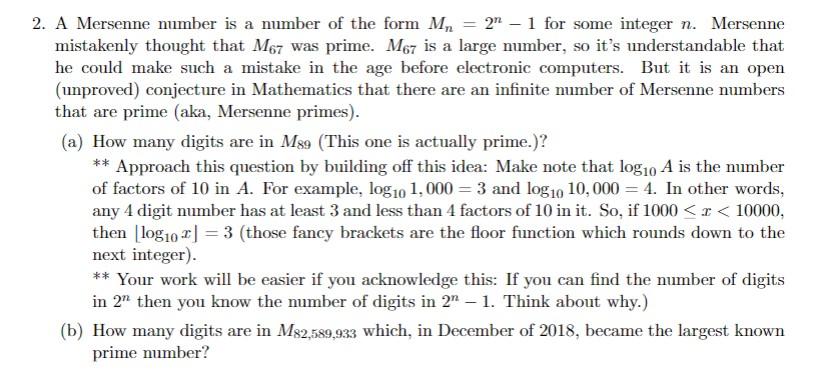 Solved 2. A Mersenne number is a number of the form Mn=2n−1 | Chegg.com