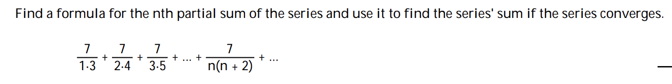 Solved Find a formula for the nth partial sum of the series | Chegg.com