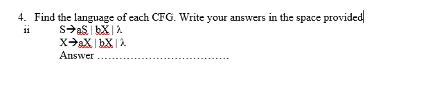 Solved 4. Find the language of each CFG. Write your answers | Chegg.com