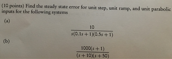 Solved (10 points) Find the steady state error for unit | Chegg.com