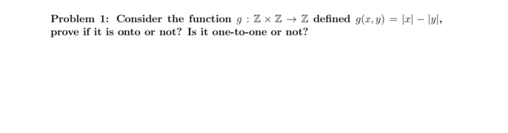 Solved Problem 1: Consider the function g:Z×Z→Z defined | Chegg.com