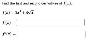 Solved Find the first and second derivatives | Chegg.com