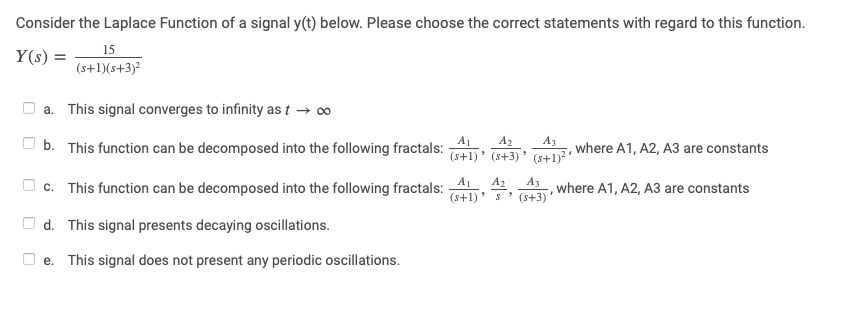 Solved Consider the Laplace Function of a signal y(t) below. | Chegg.com