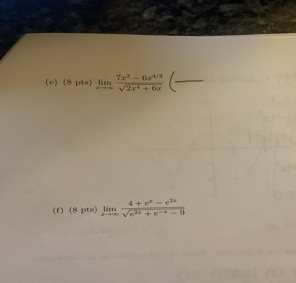 Solved - 7x² (e) (8 pts) lim 6.24/3 *+ 2x4 + 6 (- 4+ er - | Chegg.com