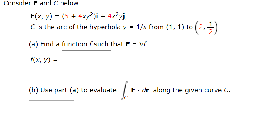 Solved Consider F and C below. F(x, y) = (5 + 4xy2)i + | Chegg.com