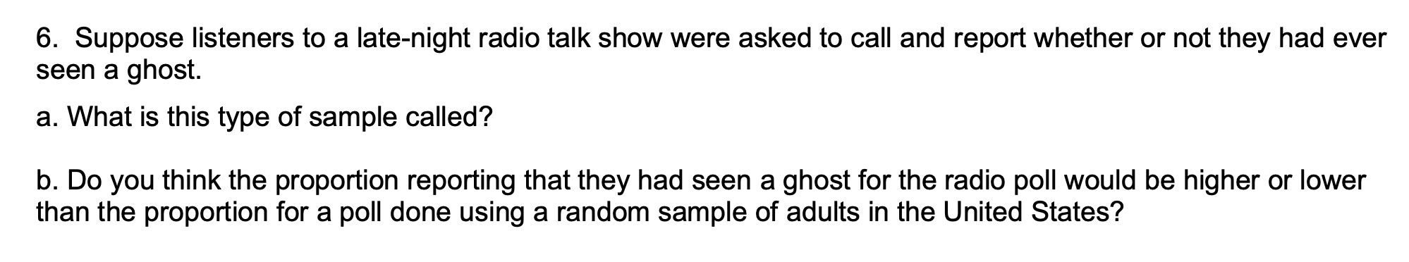 Solved 6. Suppose listeners to a late-night radio talk show | Chegg.com