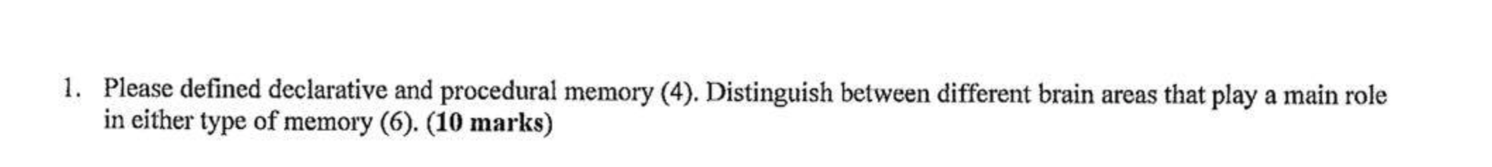 Solved 1. Please defined declarative and procedural memory | Chegg.com