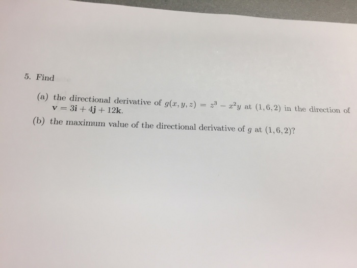 Solved Find The Directional Derivative Of G X Y Z Z 3