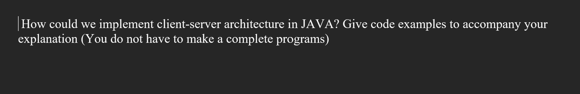 Solved How could we implement client-server architecture in | Chegg.com