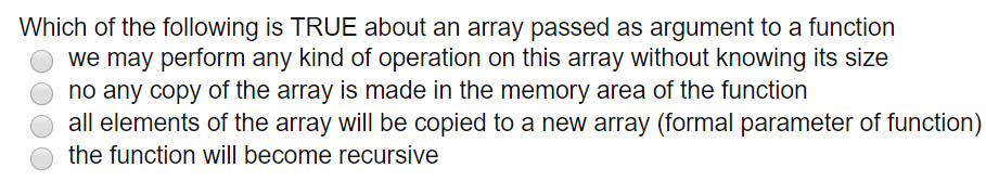 Solved Which of the following is TRUE about an array passed | Chegg.com