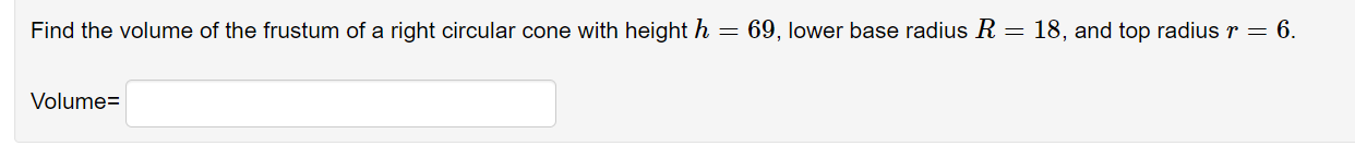 Solved Find the volume of the frustum of a right circular | Chegg.com