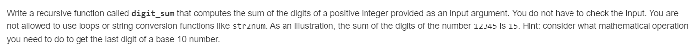 Solved Write a recursive function called digit_sum that | Chegg.com