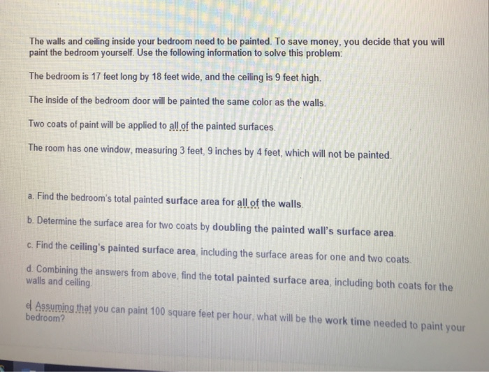 Solved The walls and ceiling inside your bedroom need to be | Chegg.com