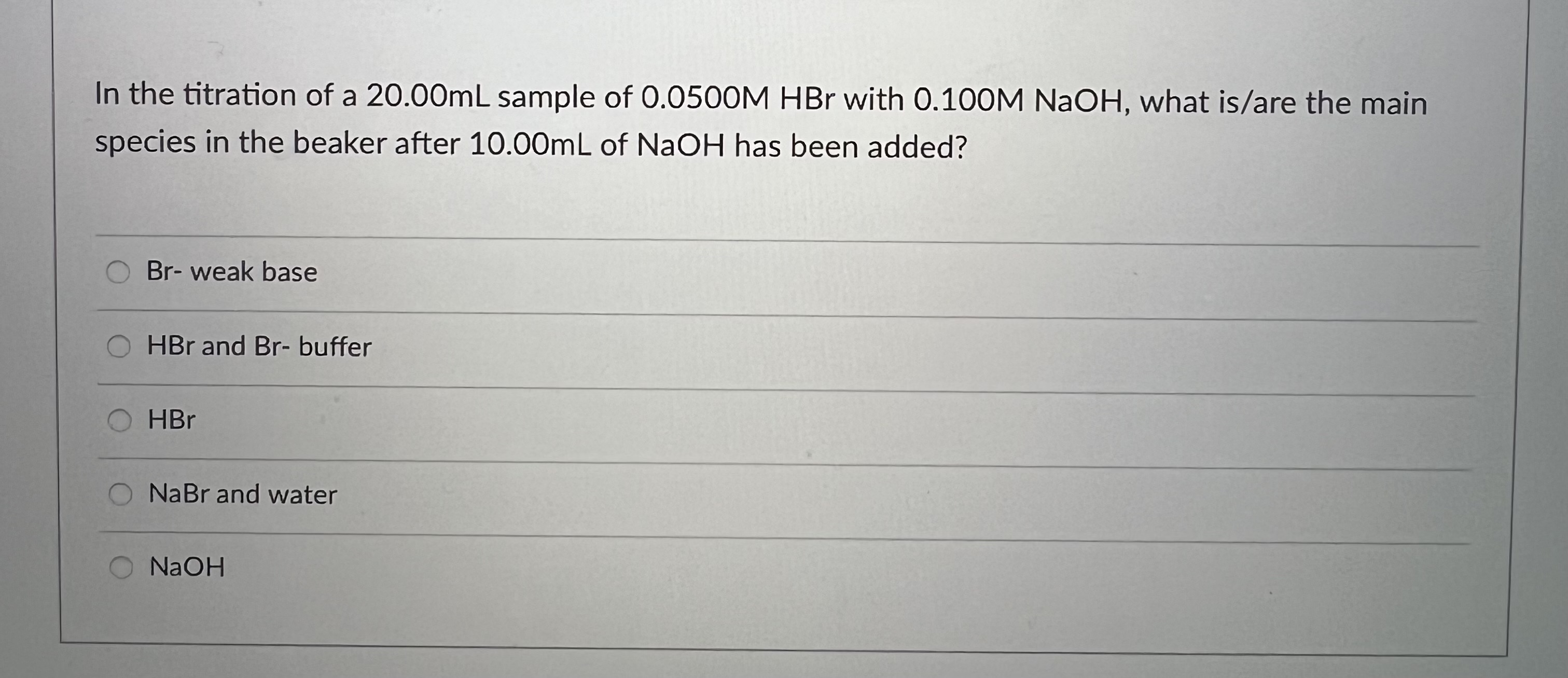Solved In the titration of a 20.00 mL sample of 0.0500MHBr | Chegg.com