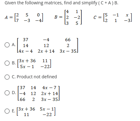 Solved Given the following matrices, find and simplify | Chegg.com