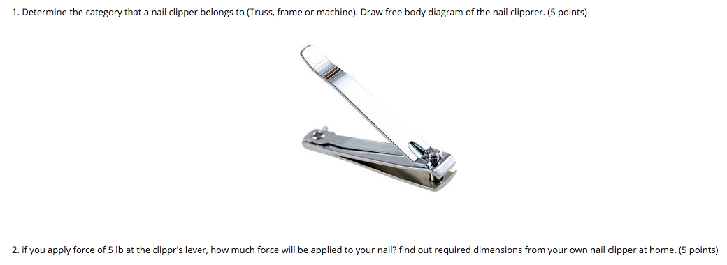Solved 1. Determine the category that a nail clipper belongs | Chegg.com
