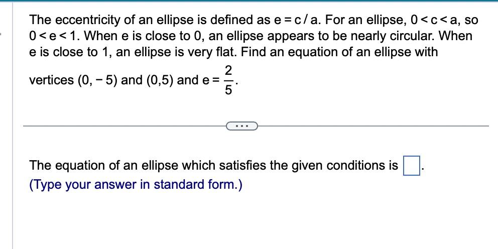 Solved The eccentricity of an ellipse is defined as e=c/ a. | Chegg.com