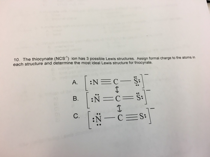 Solved 10. The thiocynate (NCS) ion has 3 possible Lewis | Chegg.com