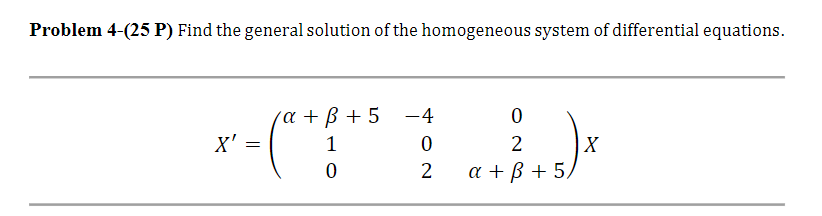 Solved Problem 4-(25 P) Find the general solution of the | Chegg.com