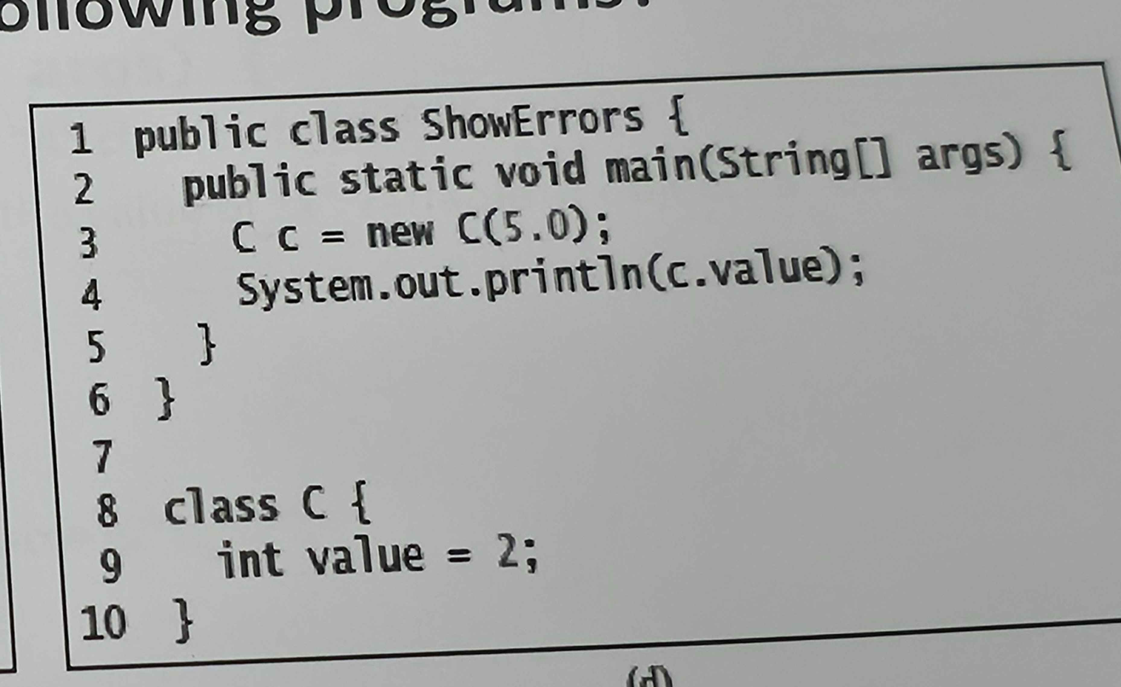 Solved public class ShowErrors :public static void | Chegg.com Solved public class ShowErrors :public static void | Chegg.com