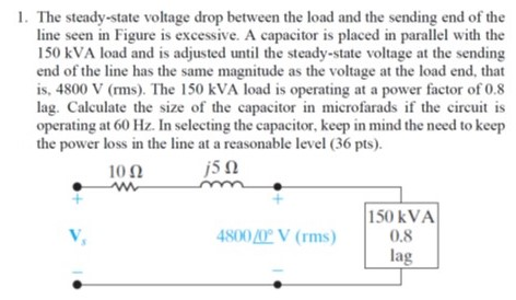 Solved 1. The steady-state voltage drop between the load and | Chegg.com