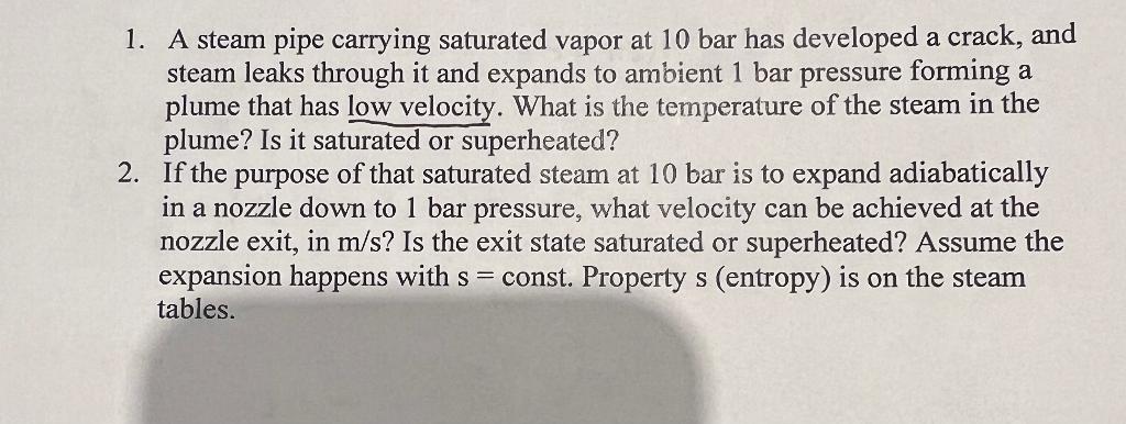 Solved 1. A steam pipe carrying saturated vapor at 10bar has | Chegg.com