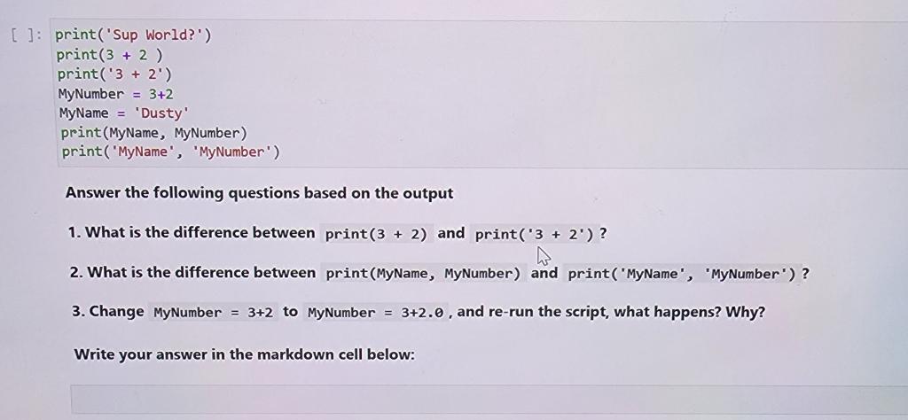 Solved print('Sup World?') print (3+2) print(' 3+2 ' ) | Chegg.com