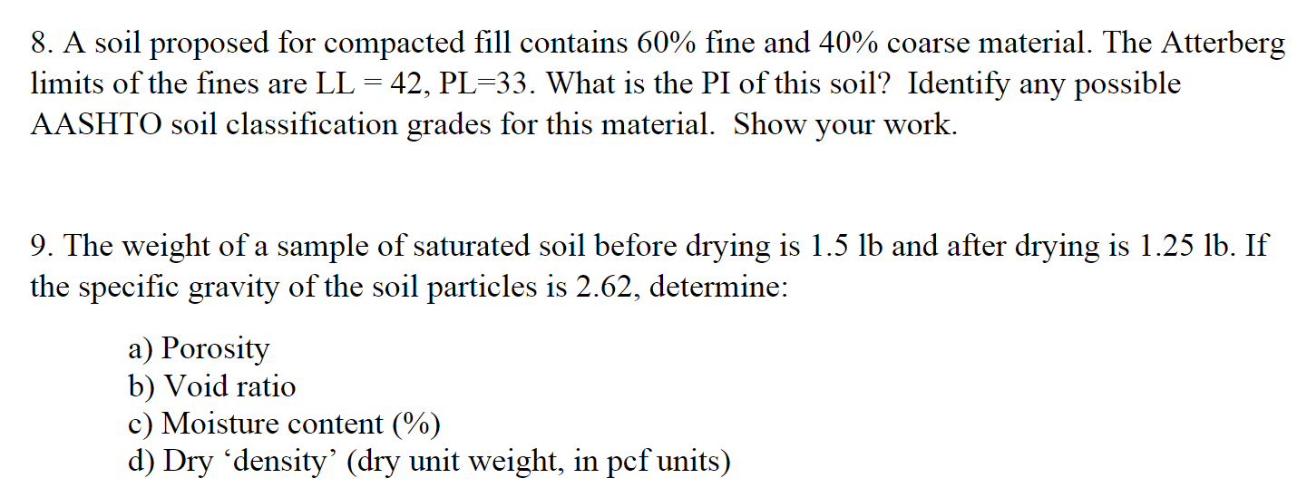 Solved 8. A soil proposed for compacted fill contains 60% | Chegg.com