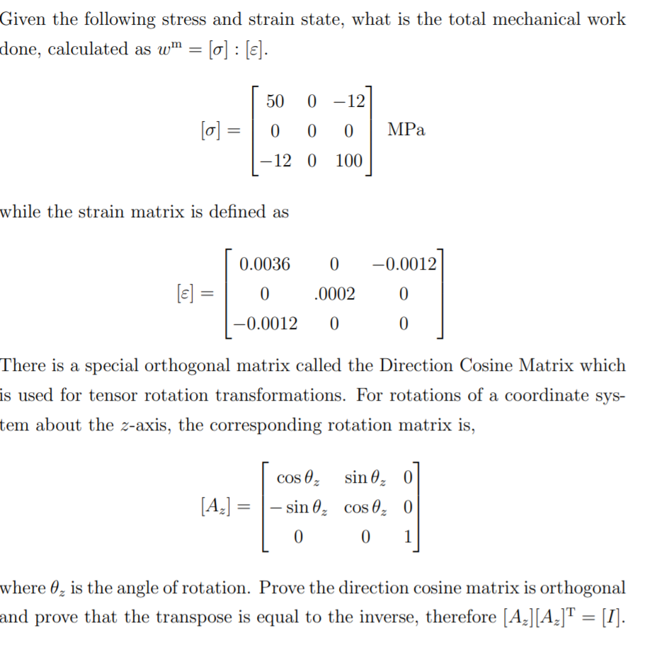 Solved Given the following stress and strain state, what is | Chegg.com