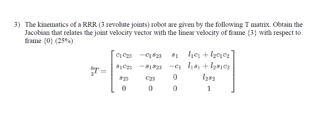 Solved 3) The kinematics of a RRR (3 revolute joints) robot | Chegg.com