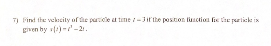 Solved Find the velocity of the particle at time t=3 ﻿if the | Chegg.com