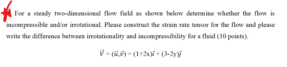 Solved For a steady two-dimensional flow field as shown | Chegg.com Solved For a steady two-dimensional flow field as shown | Chegg.com