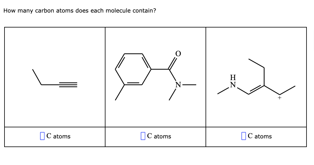 Solved How many carbon atoms does each molecule contain? H N | Chegg.com