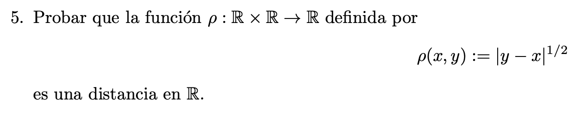 Solved 5. Probar que la función ρ:R×R→R definida por | Chegg.com
