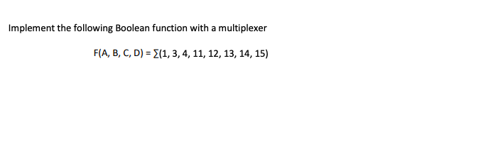Solved Using a decoder and external gates, design the | Chegg.com
