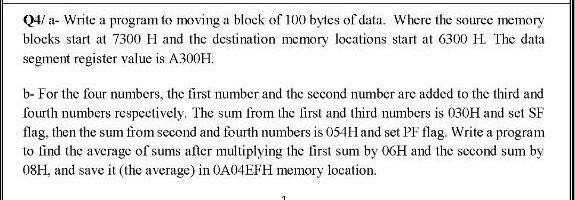 Solved Q4/ a- Write a program to moving a block of 100 bytes | Chegg.com