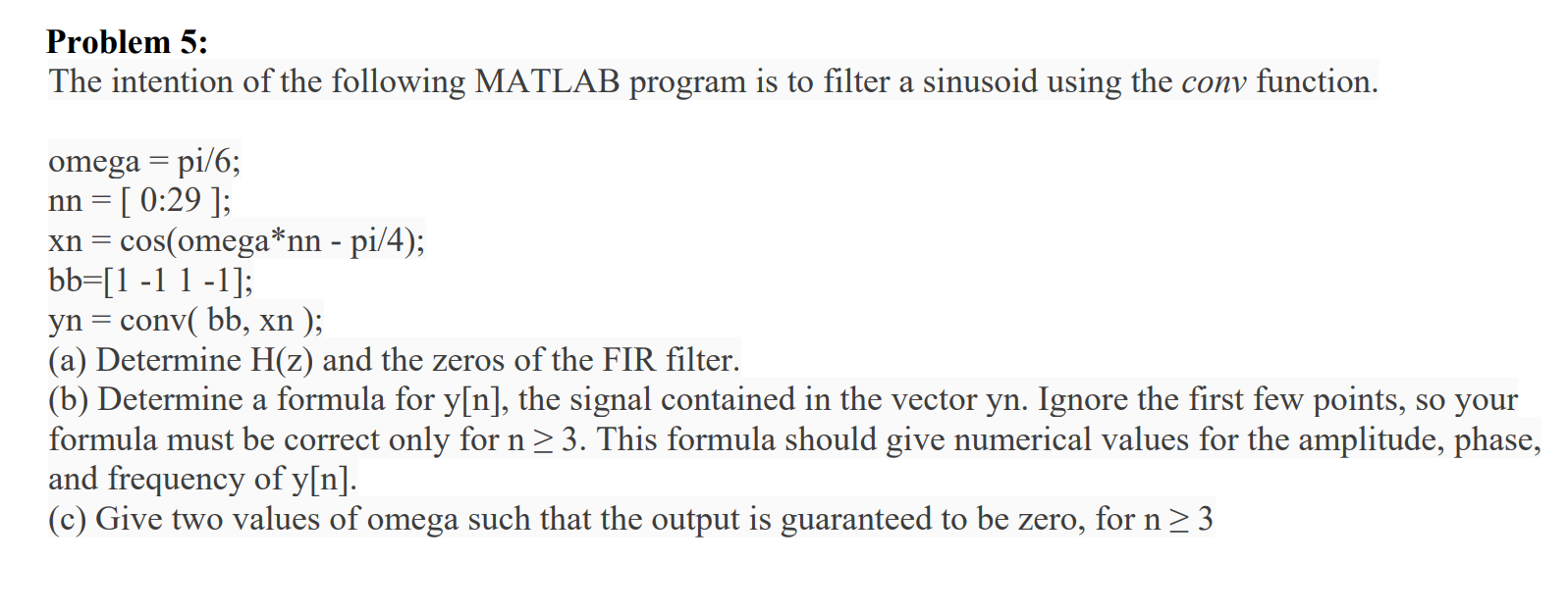 Solved Problem 5: The intention of the following MATLAB | Chegg.com