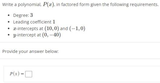 Solved Write a polynomial, P(x), in factored form given the | Chegg.com