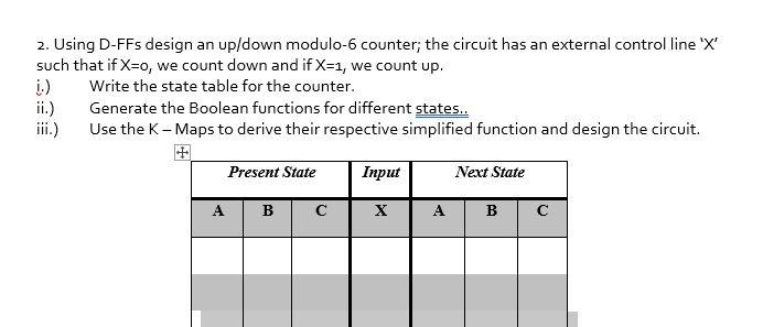 Solved 2. Using D-FFs design an up/down modulo-6 counter; | Chegg.com