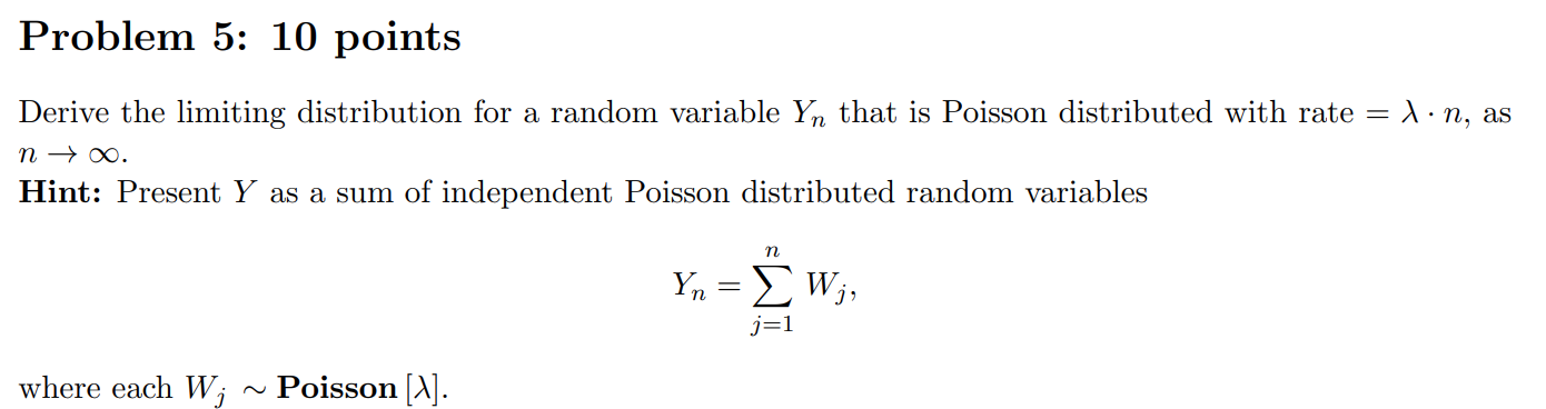 Solved Problem 5: 10 points Derive the limiting distribution | Chegg.com