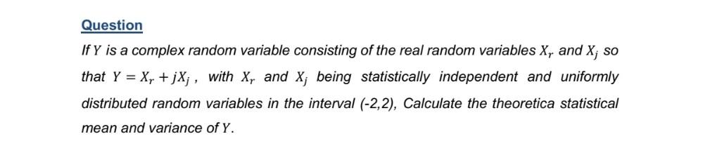 Solved Question If Y is a complex random variable consisting | Chegg.com