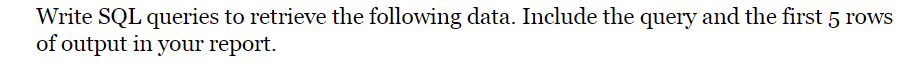 Solved Write SQL queries to retrieve the following data. | Chegg.com
