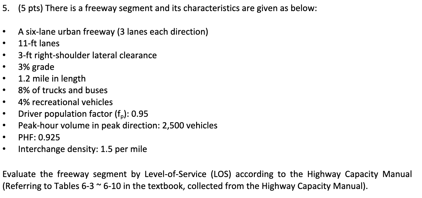 Solved 5. (5 pts) There is a freeway segment and its | Chegg.com
