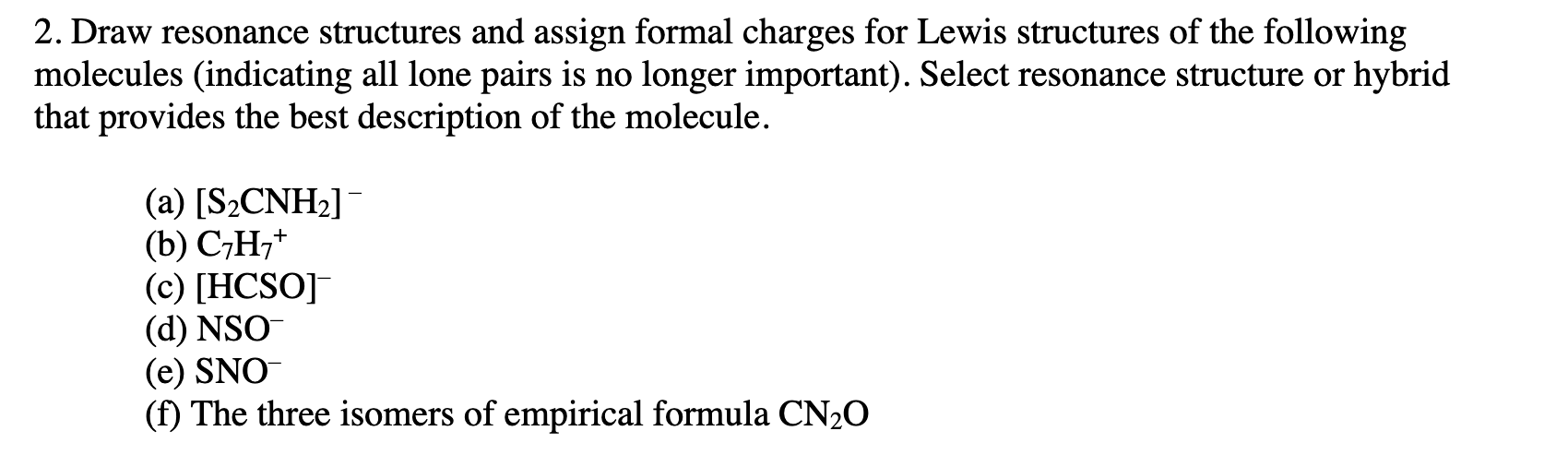 Solved 2. Draw resonance structures and assign formal | Chegg.com
