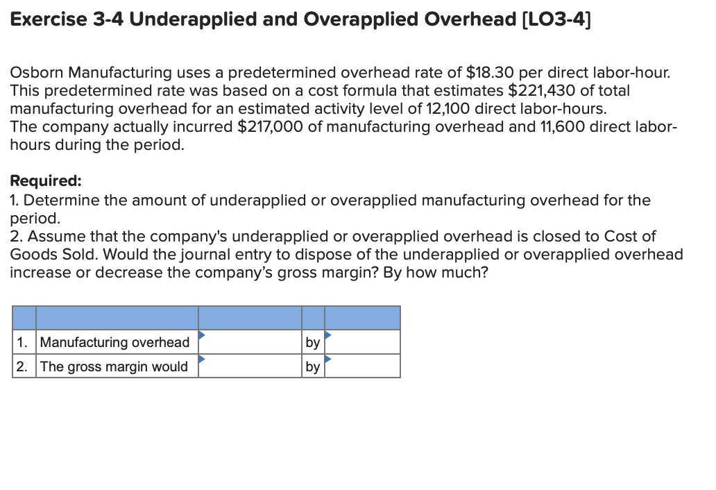 Solved Exercise 3-4 Underapplied and Overapplied Overhead | Chegg.com