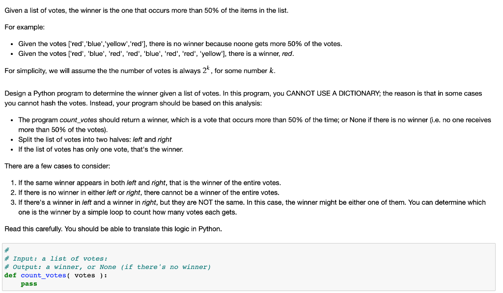 Solved Given a list of votes, the winner is the one that | Chegg.com