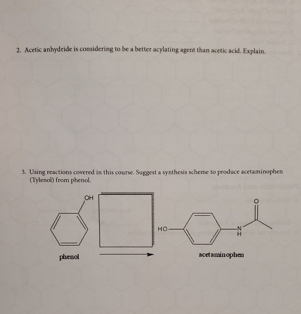 Solved 2. Acetic Anhydride is considering to be a better | Chegg.com