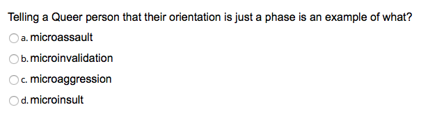 Solved Telling a Queer person that their orientation is just | Chegg.com