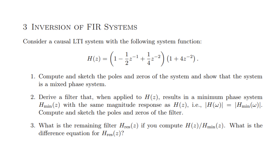 Solved 3 INVERSION OF FIR SYSTEMS Consider a causal LTI | Chegg.com